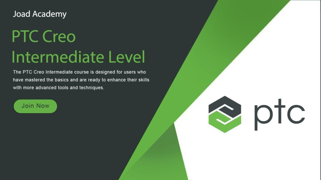 PTC Creo Intermediate Level – Joad Academy